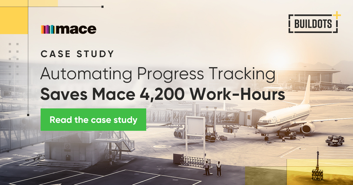 Automated Progress Tracking Saves Mace 4,200 Work-Hours